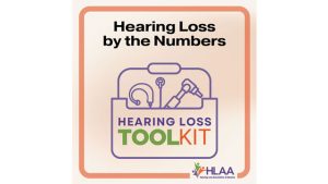 Hearing Loss by the Numbers - Hearing Loss Association of America