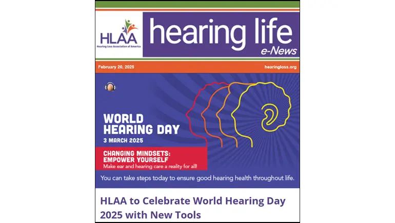Hearing Life e-news February 2025 - Hearing Loss Association of America