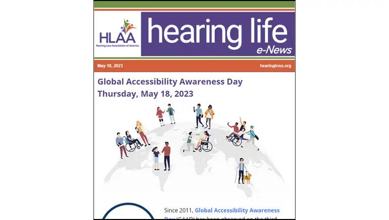 Hearing Life e-news May 18 2023 - Hearing Loss Association of America