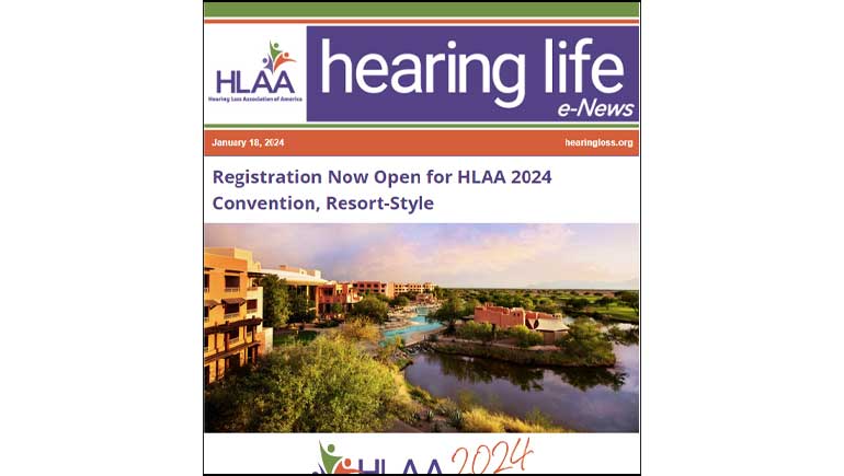 Hearing Life e-news January 2024 - Hearing Loss Association of America